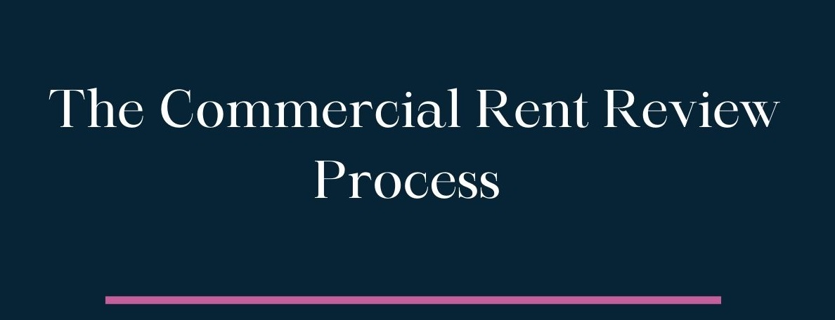 Understanding the Commercial Rent Review Process: A Guide for Tenants ...